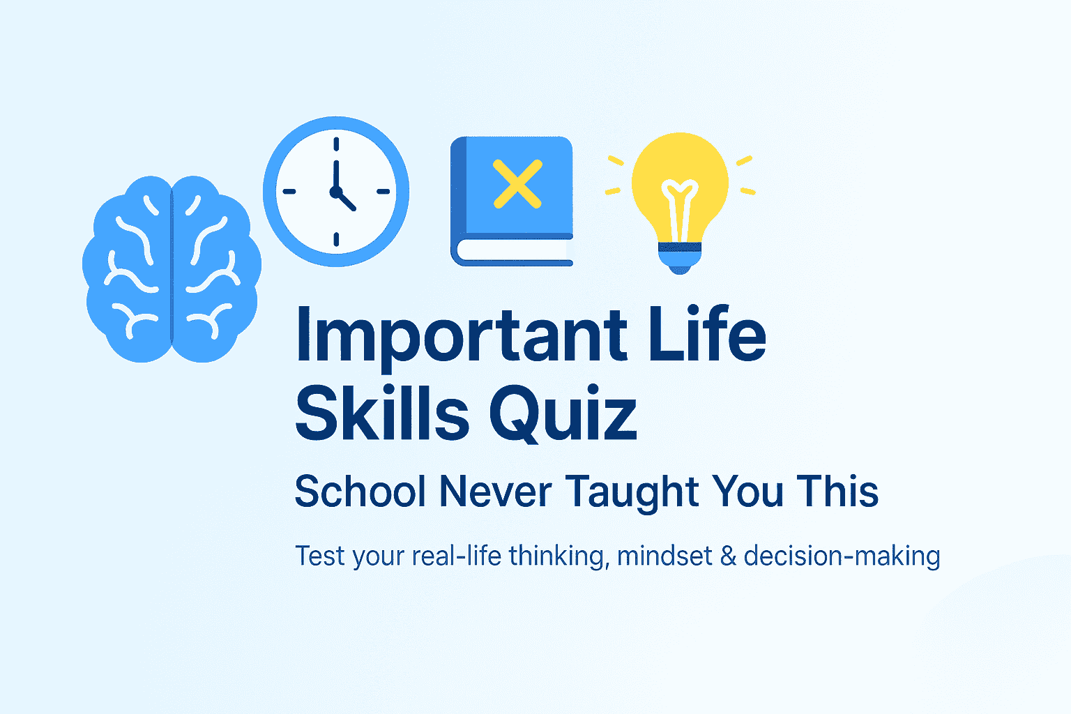 Life Skills Quiz – Lessons School Never Taught You | Our Net Helps